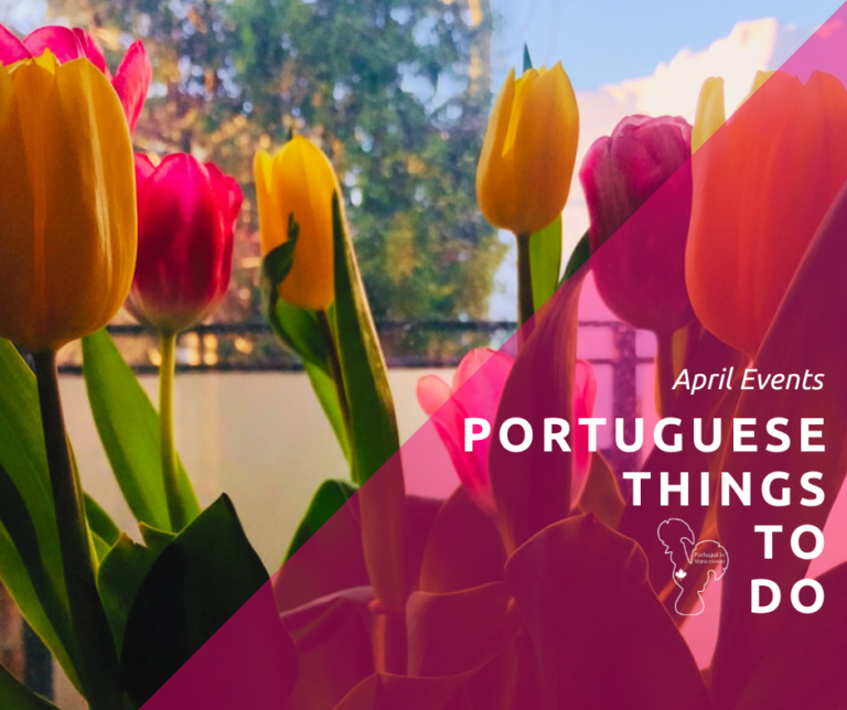 Portuguese Things To Do | April 2026 - Portugal in Vancouver